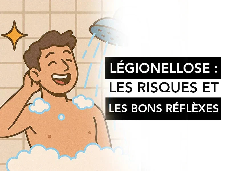 Légionellose : Comprendre le Risque et les Bons Réflexes | Ma Gourde